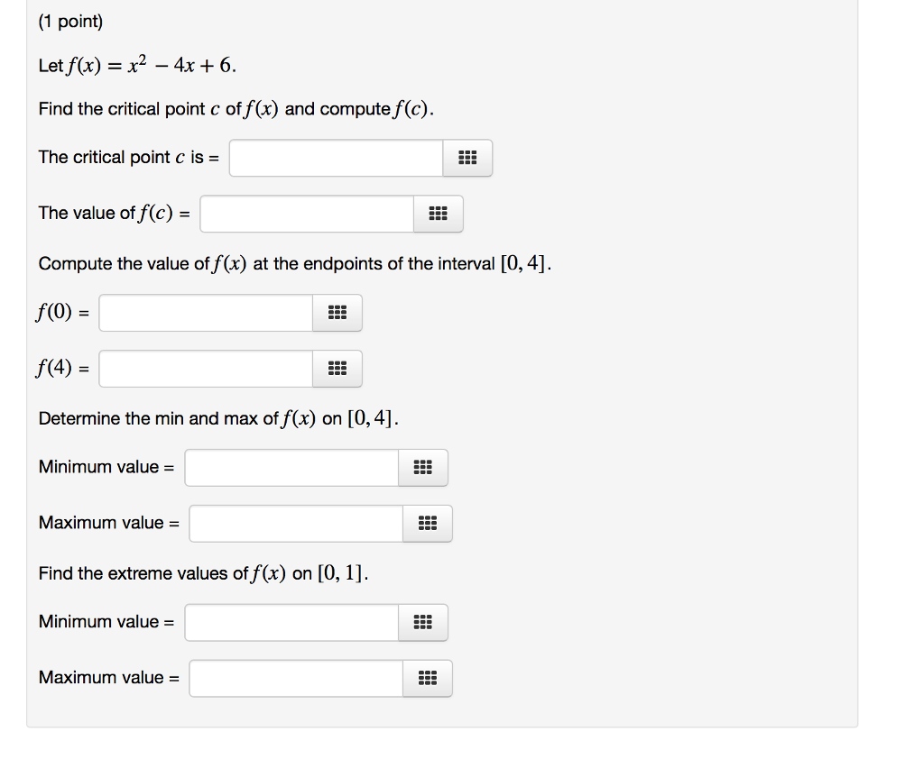 Solved (1 point) Letf(x) = x2-4x + 6. Find the critical | Chegg.com Solved (1 point) Letf(x) = x2-4x + 6. Find the critical | Chegg.com