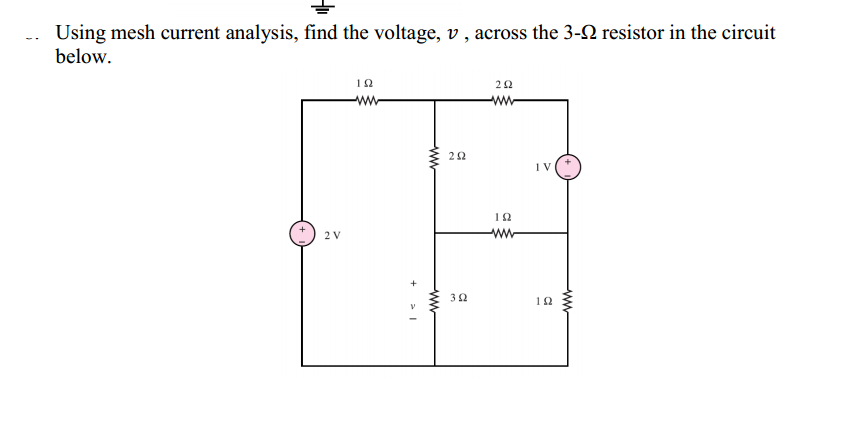 Solved Using mesh current analysis, find the voltage, v , | Chegg.com