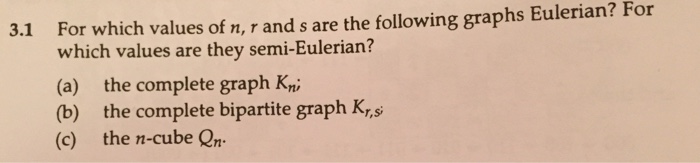 Solved eulerian graphs 3.1 For which values of n, r and s | Chegg.com