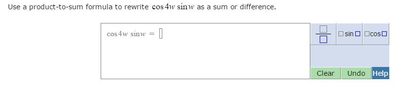 Solved Use a product-to-sum formula to rewrite cos4w sin was | Chegg.com