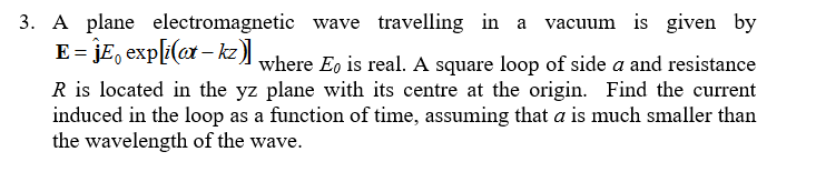 Solved A plane electromagnetic wave travelling in a vacuum | Chegg.com