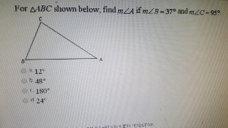 Solved For delta ABC shown below, find m angle A if m angle | Chegg.com