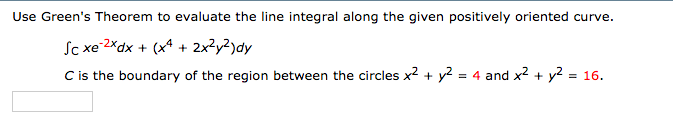 Solved Use Green's Theorem to evaluate the line integral | Chegg.com