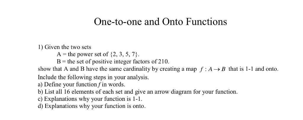 Solved One-to-one and Onto Functions 1) Given the two sets A | Chegg.com