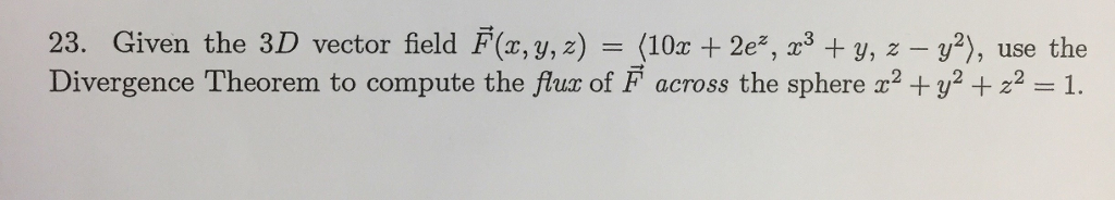 Solved Given the 3D vector field F^ rightarrow (x, y, z) = | Chegg.com