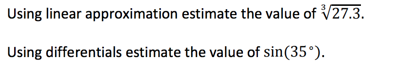 Solved Using Linear Approximation Estimate The Value Of 2508