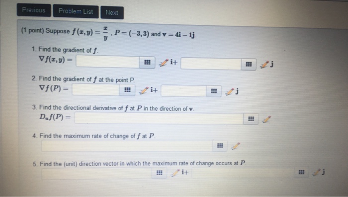 Solved Suppose f(x, y) = x/y, P = (-3, 3) and v = 4i - 1j. | Chegg.com