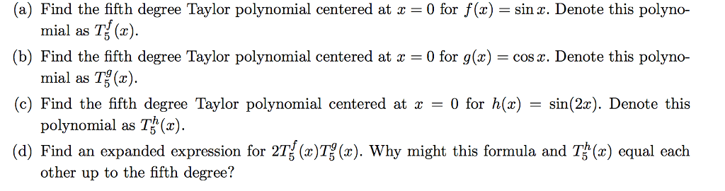Solved (a) Find the fifth degree Taylor polynomial centered | Chegg.com