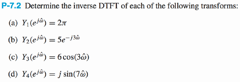 Solved Determine the inverse DTFT of each of the following | Chegg.com