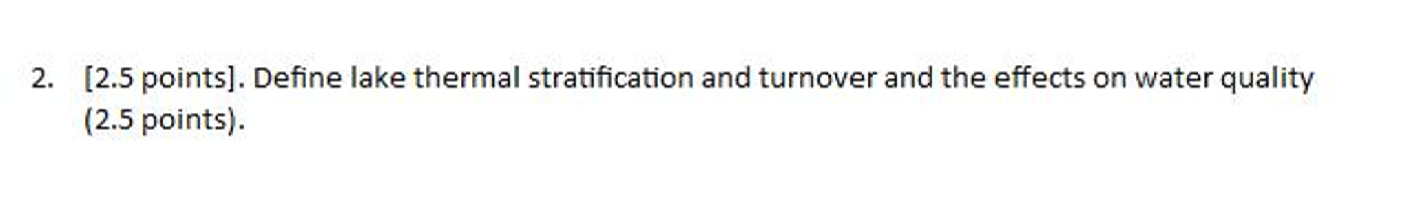 Solved Define lake thermal stratification and turnover and | Chegg.com