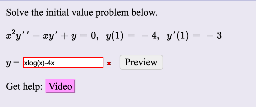 Solved Solve the initial value problem below. x^2y"-xy'+y = | Chegg.com