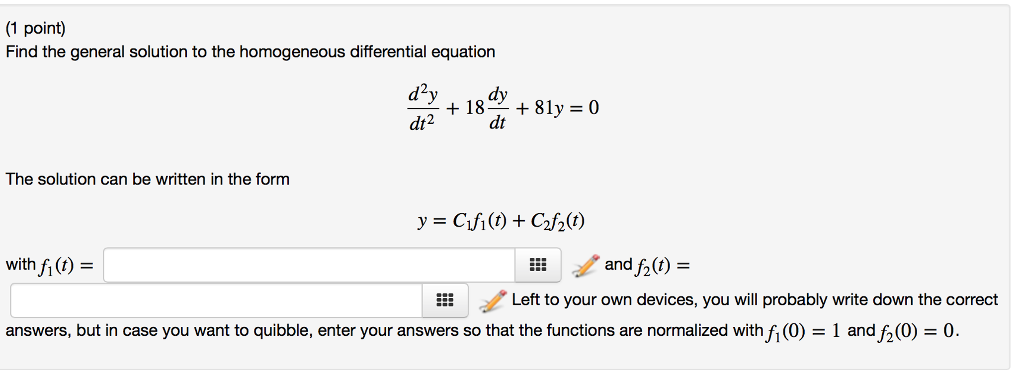 Solved Find the general solution to the homogeneous | Chegg.com