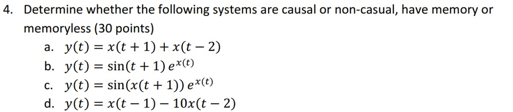 Solved 4. Determine whether the following systems are causal | Chegg.com