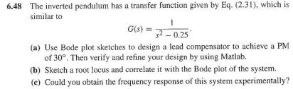 Solved The inverted pendulum has a transfer function given | Chegg.com