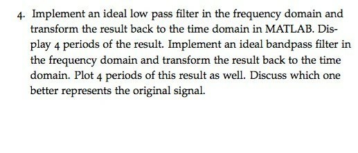Solved 4. Implement an ideal low pass filter in the | Chegg.com