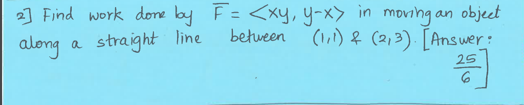 Solved Find work done by F = in moving an object | Chegg.com