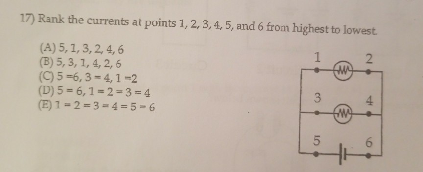 Solved 17) Rank the currents at points 1, 2,3,4,5, and 6 | Chegg.com