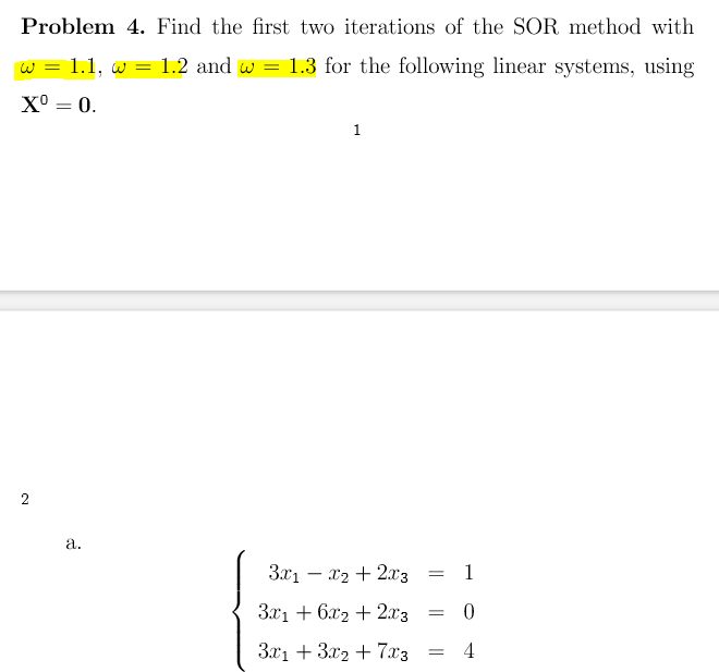 Solved Find the first two iterations of the SOR method with | Chegg.com