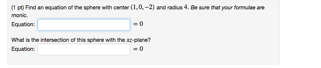Solved (1 pt) Find an equation of the sphere with center | Chegg.com