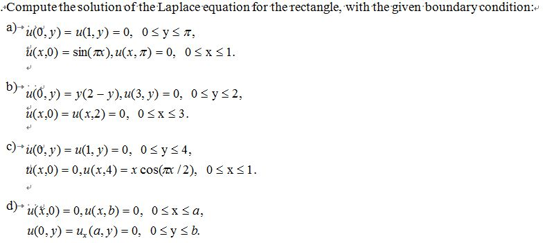 Solved Compute the solution of the Laplace equation for the | Chegg.com