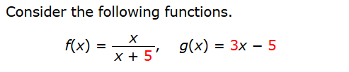 Solved Consider the following functions. f(x) = x / x + 5' | Chegg.com