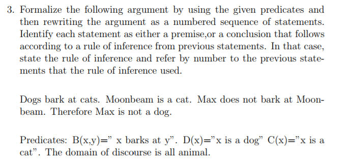 Solved 3. Formalize the following argument by using the | Chegg.com
