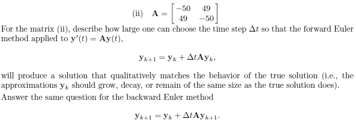 For the matrix (ii), describe how large one can | Chegg.com