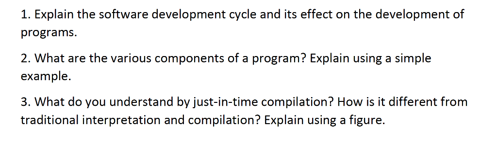 Solved Explain the software development cycle and its effect | Chegg.com