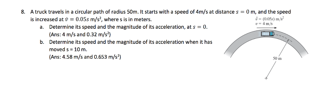 Solved A truck travels in a circular path of radius 50m. It | Chegg.com