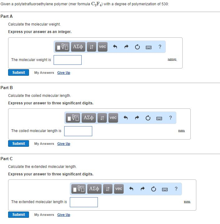 Solved Given a polytetrafluoroethylene polymer (mer formula | Chegg.com