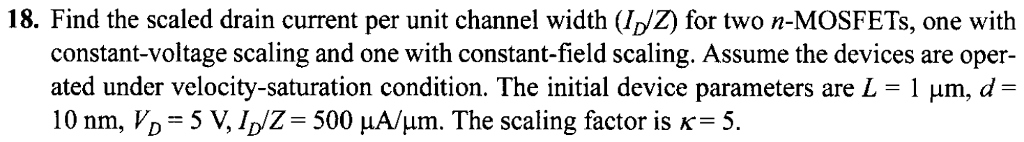 Solved 18. Find the scaled drain current per unit channel | Chegg.com