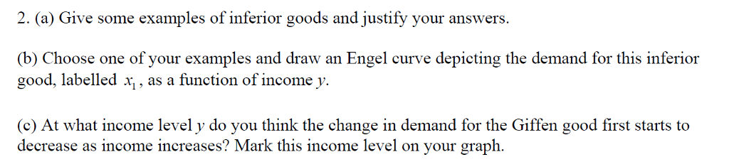 Solved 2. (a) Give some examples of inferior goods and | Chegg.com