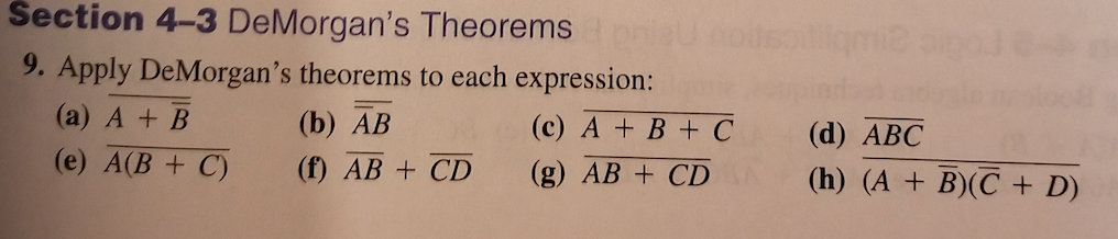 Solved Section 4-3 DeMorgan's Theorems 9. Apply DeMorgan's | Chegg.com Solved Section 4-3 DeMorgan's Theorems 9. Apply DeMorgan's | Chegg.com