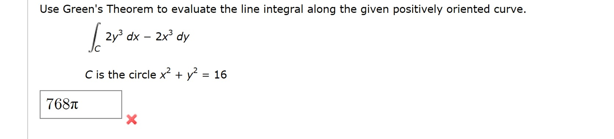 Solved Use Green's Theorem to evaluate the line integral | Chegg.com