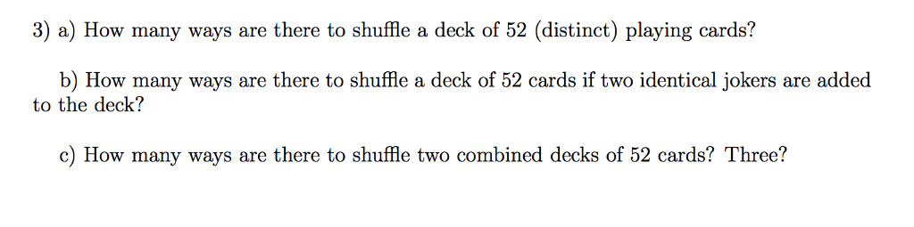 Solved a) How many ways are there to shuffle a deck of 52 | Chegg.com