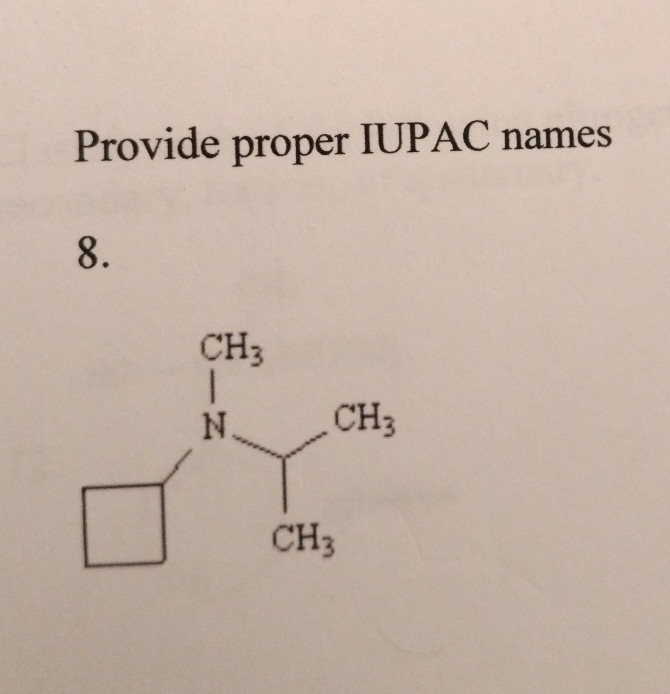 Solved Provide proper IUPAC names CH3 CH3 CH3 | Chegg.com Solved Provide proper IUPAC names CH3 CH3 CH3 | Chegg.com