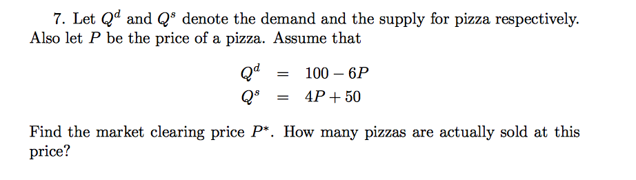 Solved Let Q^d and Q^s denote the demand and the supply for | Chegg.com Solved Let Q^d and Q^s denote the demand and the supply for | Chegg.com