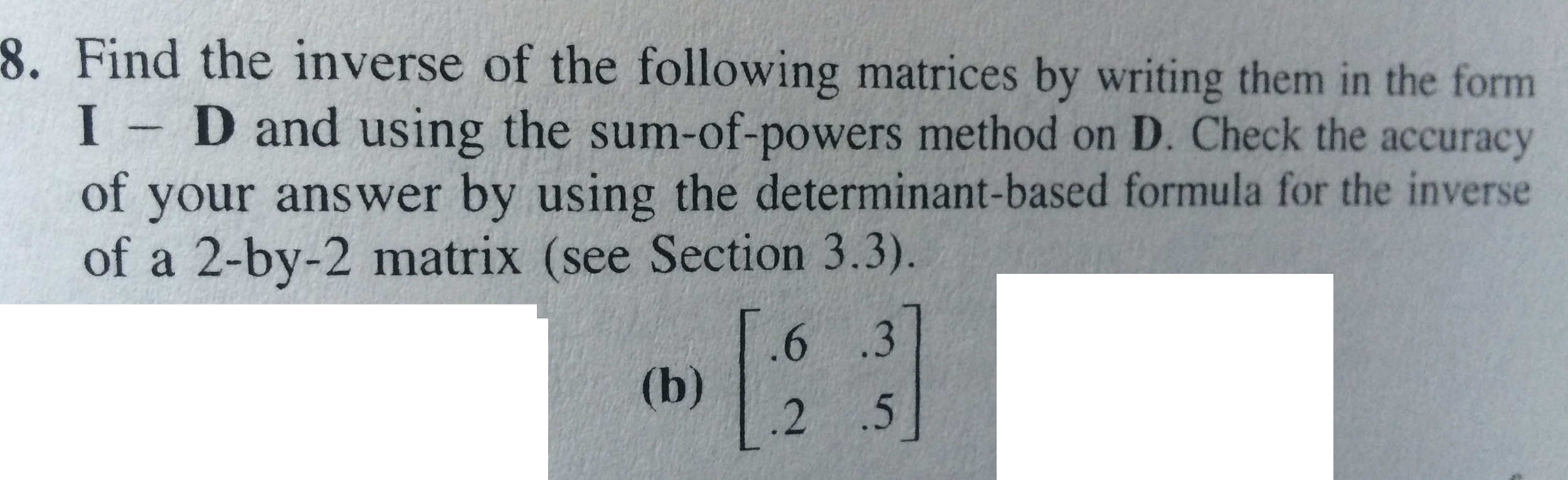 Find the inverse of the following matrices by writing | Chegg.com