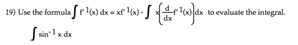 Solved Use the formula integral f^-1(x) dx = xf^-1 (x) - | Chegg.com