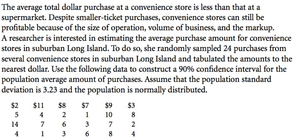 Solved The average total dollar purchase at a convenience | Chegg.com