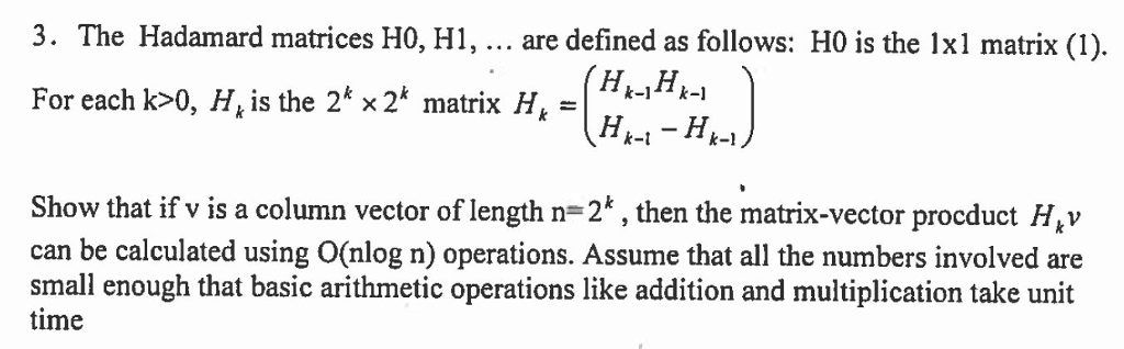 Solved The Hadamard matrices H0, H1, ... are defined as | Chegg.com