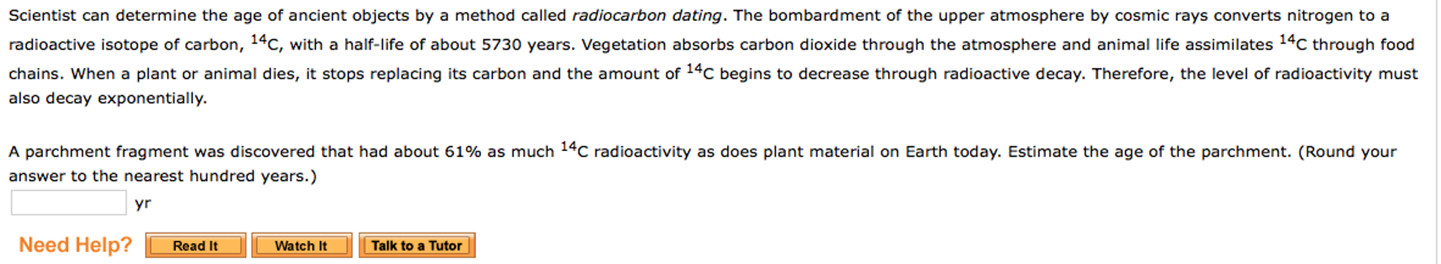 Solved Scientist can determine the age of ancient objects by | Chegg.com