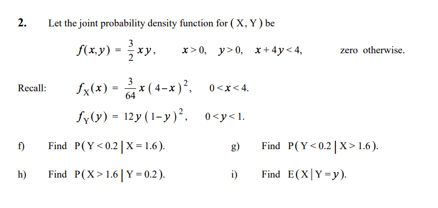 Solved 2. Let the joint probability density function for (X, | Chegg.com