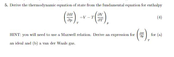 Solved 5. Derive the thermodynamic equation of state from | Chegg.com