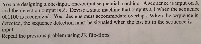 Solved You Are Designing A One Input One Output Sequential 5737