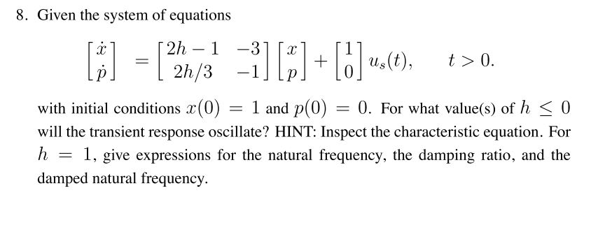 Solved 8. Given the svstem of equations L p with initial | Chegg.com Solved 8. Given the svstem of equations L p with initial | Chegg.com