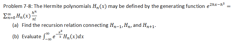Solved The Hermite polynomials H_n (x) may be defined by the | Chegg.com
