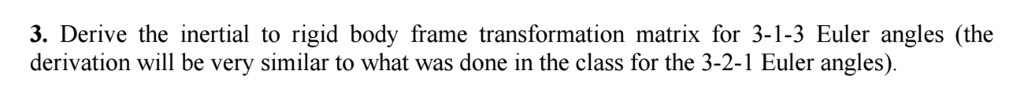 Solved Derive the inertial to rigid body frame | Chegg.com
