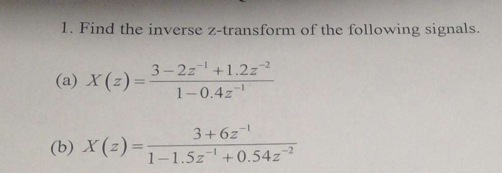 Solved Find the inverse z-transform of the following | Chegg.com