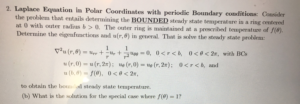 Solved 2. Laplace Equation in Polar Coordinates with | Chegg.com